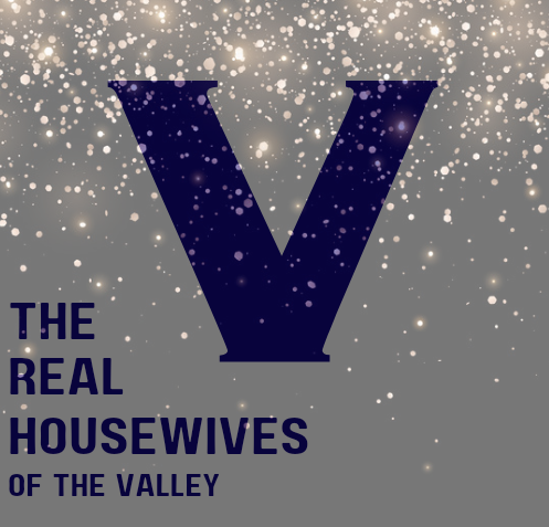 Real Housewives of The Valley Show Coming Soon - Strong River Valley ...